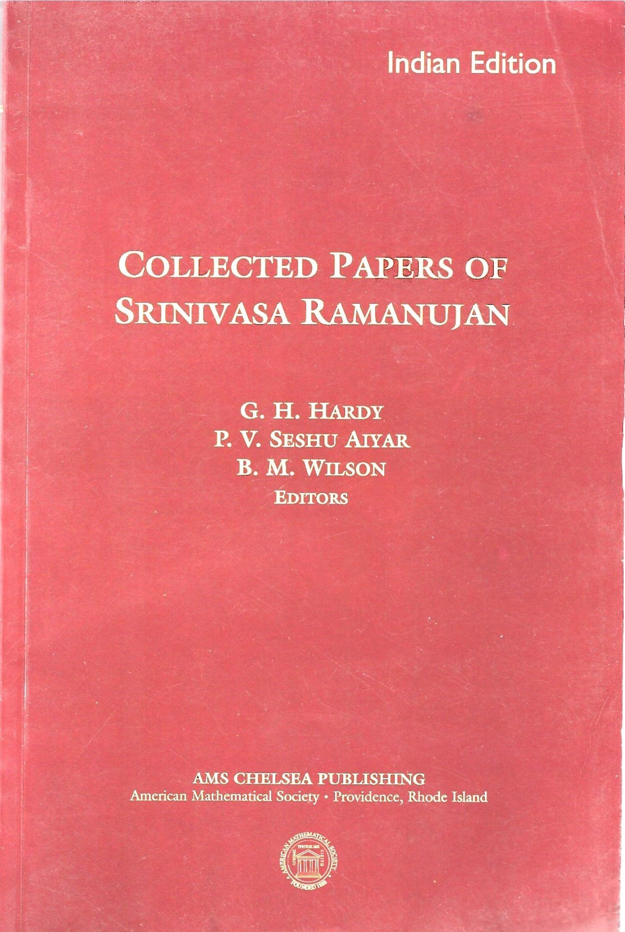 COLLECTED PAPERS OF SRINIVASA RAMANUJAN by Hardy, G.H., P.V. Seshu ...