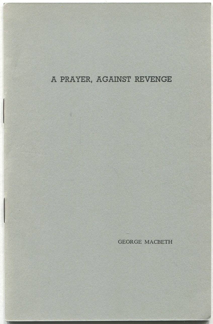 A Prayer, Against Revenge by MACBETH, George: Fine Softcover (1971 ...