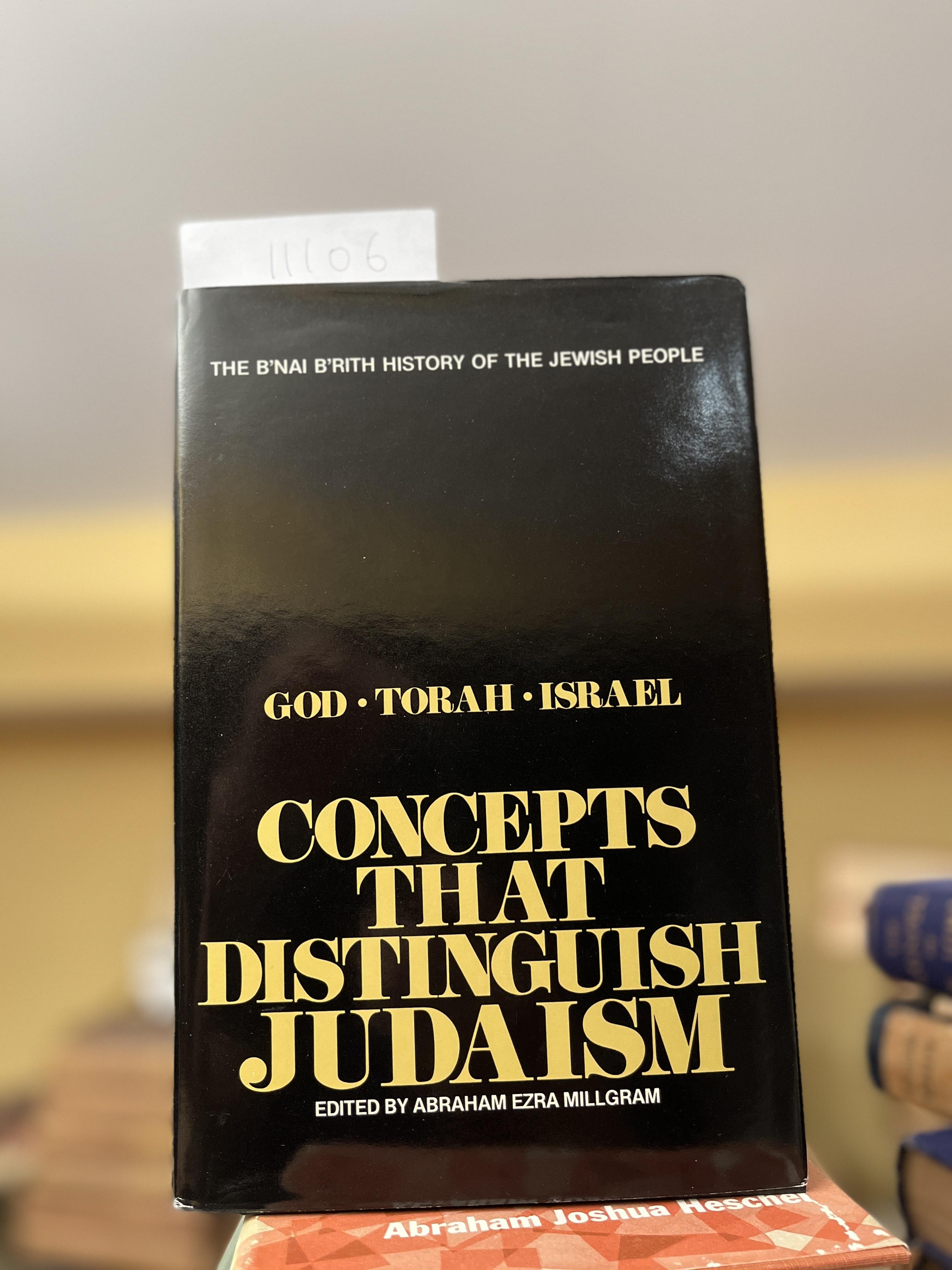 Concepts That Distinguish Judaism: God, Torah, Israel (The B'Nai B'Rith ...