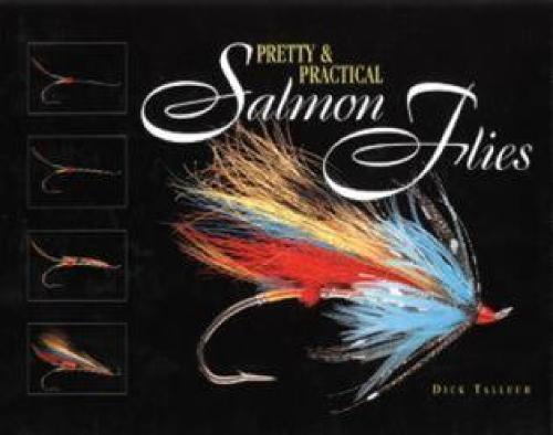 Pretty & Practical Salmon Flies (Hardcover) by Dick Talleur: new ...