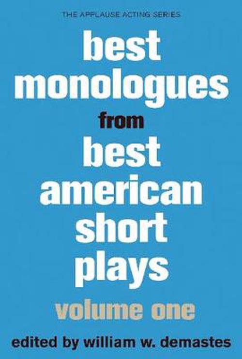 Best Monologues from Best American Short Plays, Volume One (Paperback ...