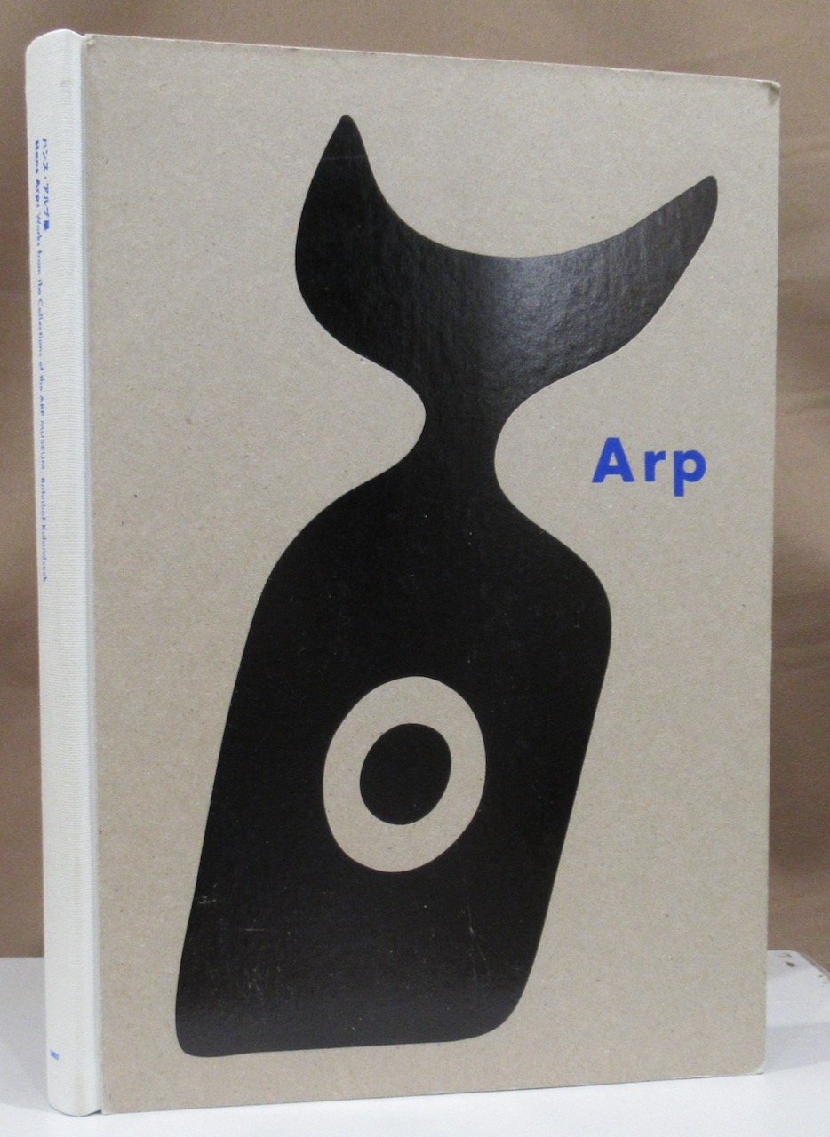 Hansu Arupu ten Hans Arp: Works from the Collections of the ARP MUSEUM ...