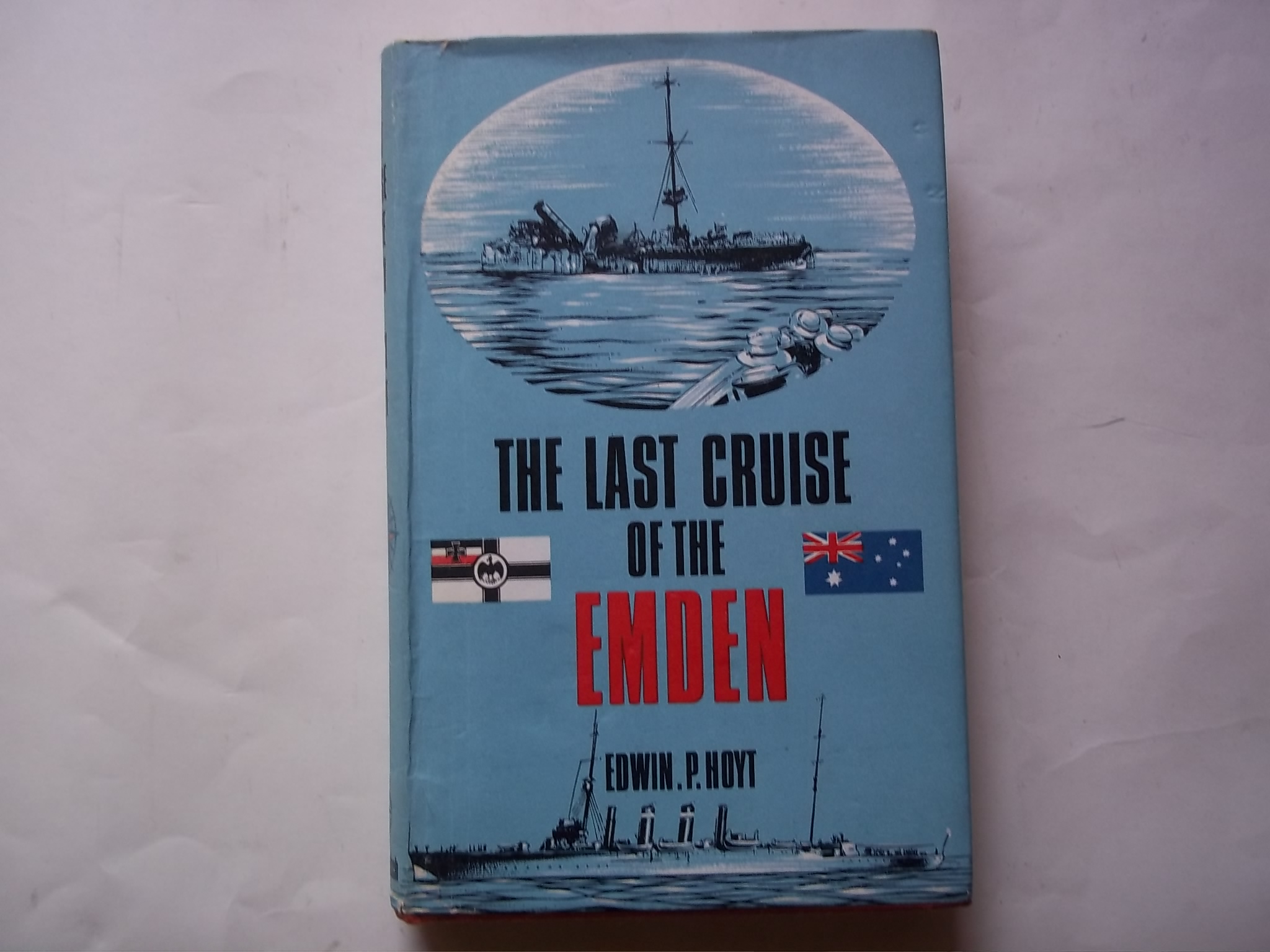 The Last Cruise of the Emden. by Hoyt. Edwin P: Very Good Hardcover ...