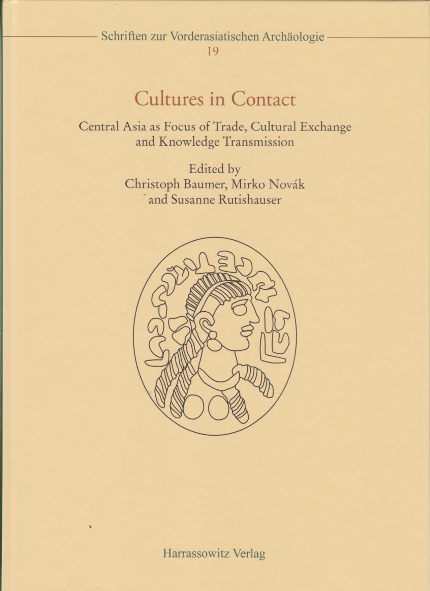 Cultures in Contact : Central Asia as Focus of Trade, Cultural Exchange ...