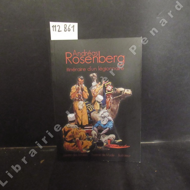 Itinéraire d'un légionnaire. Peintre des armées, homme de Mode, Illustrateur. Exposition de l ...