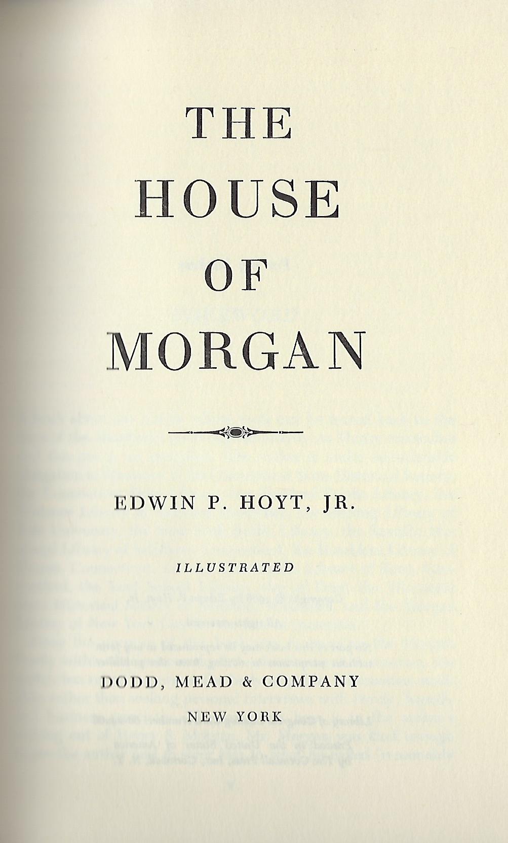 THE HOUSE OF MORGAN by HOYT, JR., Edwin P.: (1966) First Edition ...