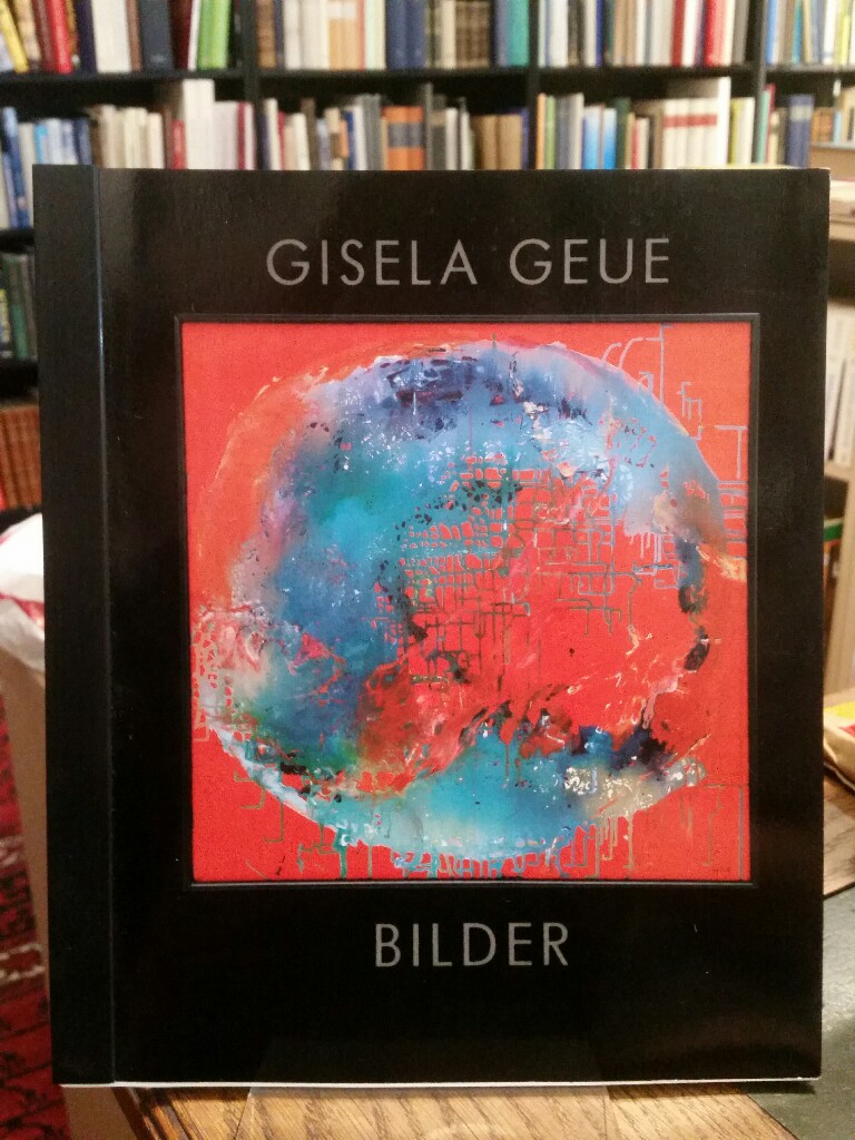 Gisela Geue. Bilder 1969 - 1988. von Hofstätter, Hans H. (Hg.):: Sehr ...