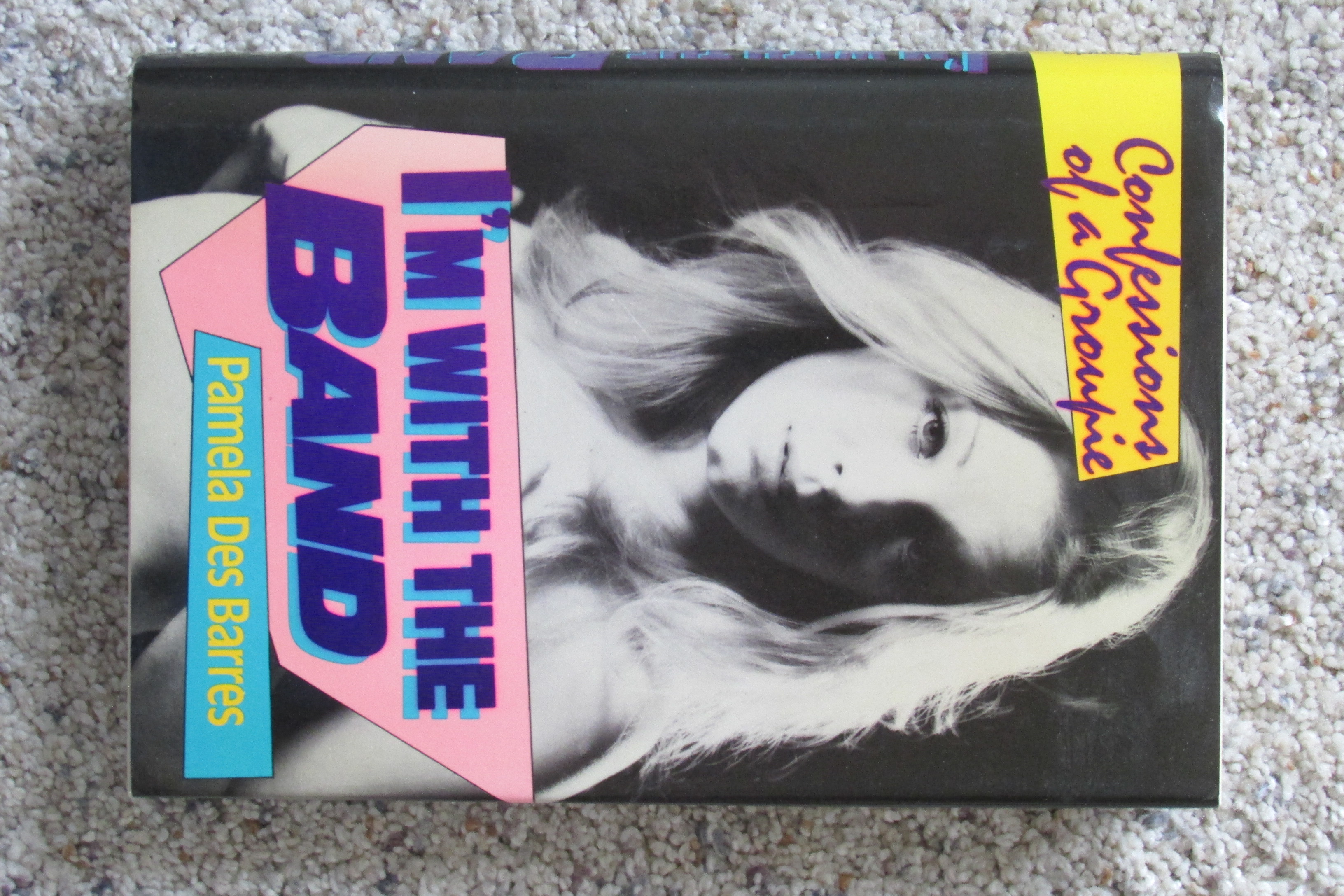 I'm With the Band: Confessions of a Groupie by Des Barres, Pamela: Fine ...