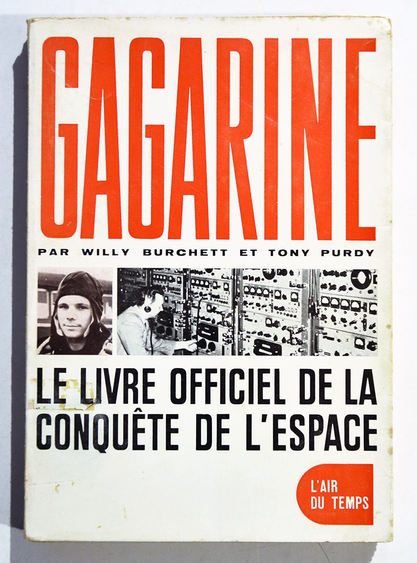 GAGARINE : Le livre officiel de la conquête de l'espace. by BURCHETT ...