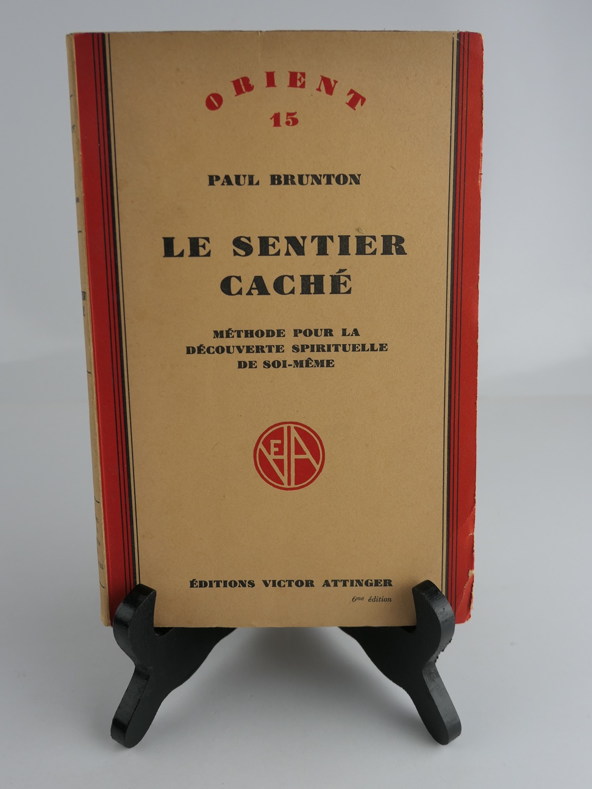 Le sentier caché. Méthode pour la découverte spirituelle de soi-même by ...