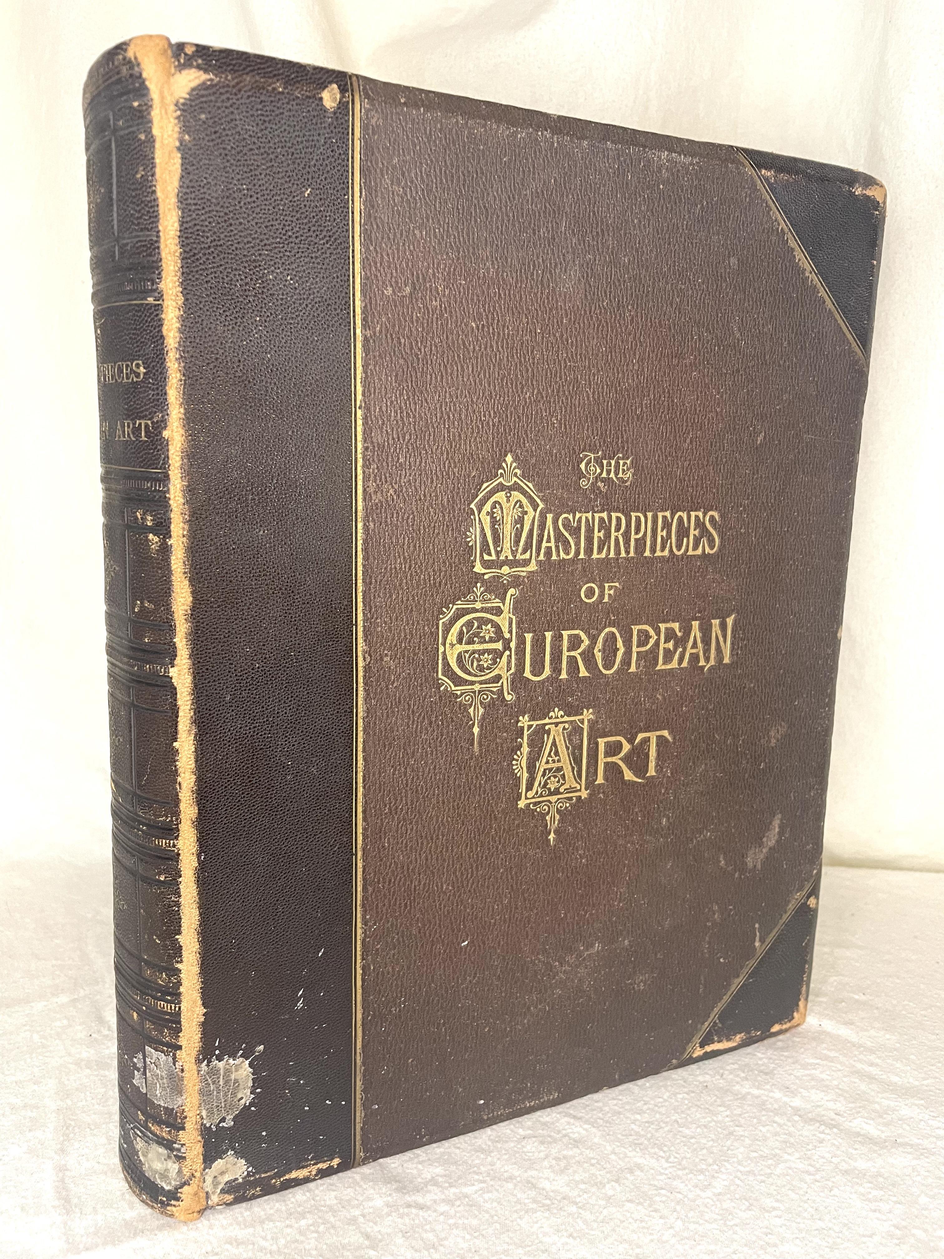 The Masterpieces of European Art by Sandhurst, P.T., and James Stothert ...