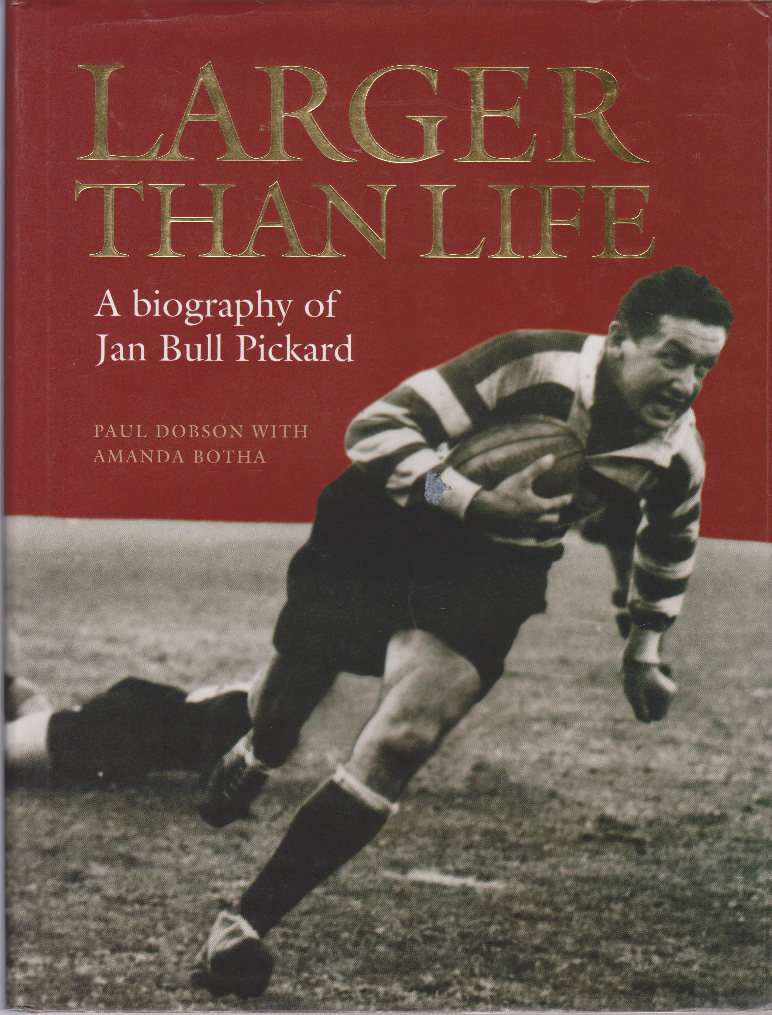 Larger than Life - A biography of Jan Bull Pickard by Paul Dobson ...