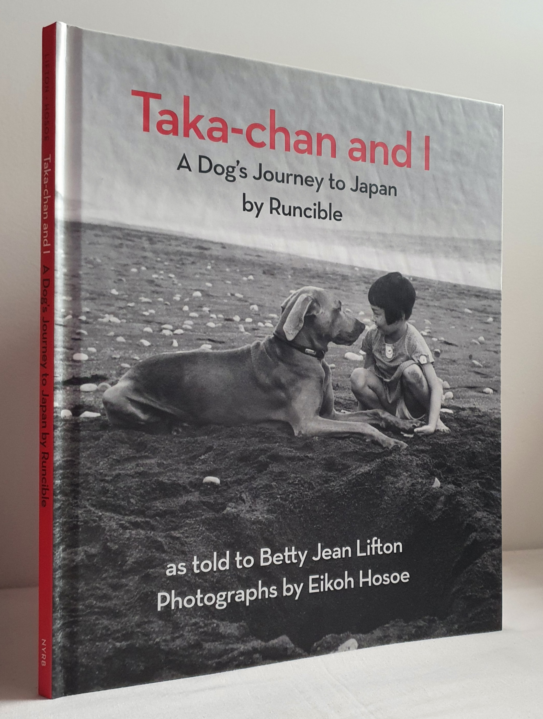 Taka-Chan and I : A Dog's Journey to Japan by Runcible as told to Betty Jean Lifton by LIFTON ...