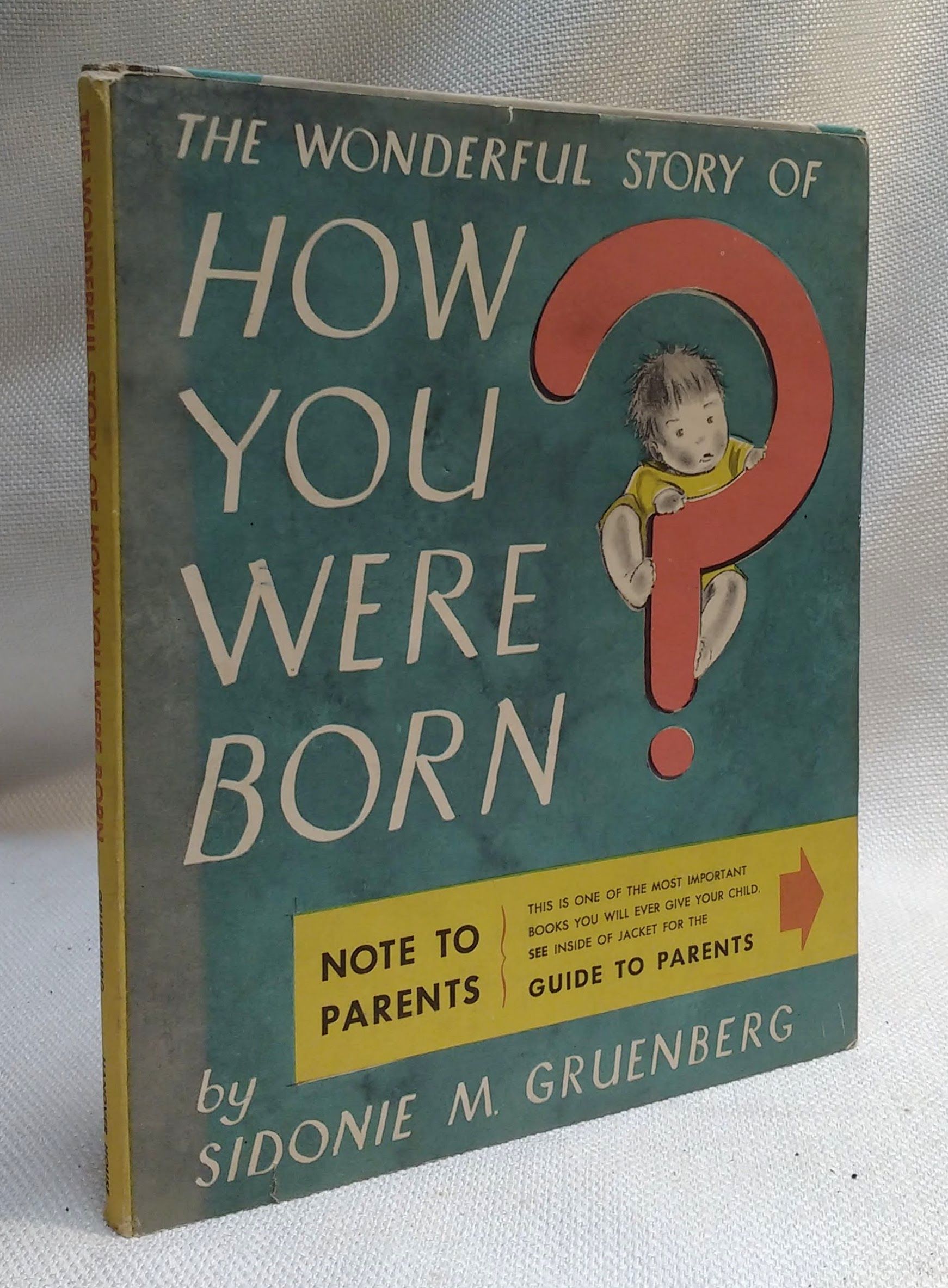 The Wonderful Story of How You Were Born by Gruenberg, Sidonie M.: Very ...