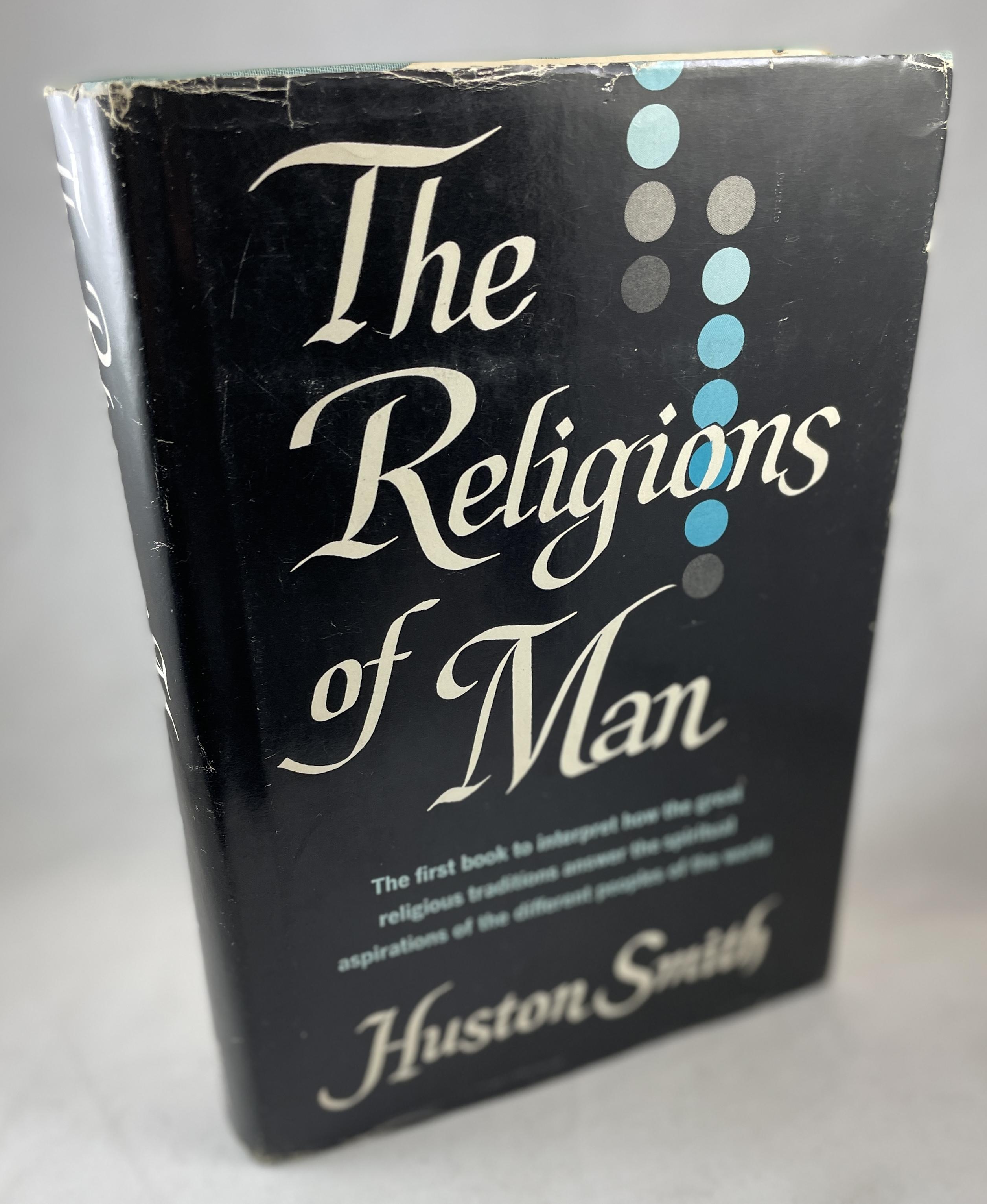 The Religions of Man by Smith, Huston: Good Hardcover (1958) First ...