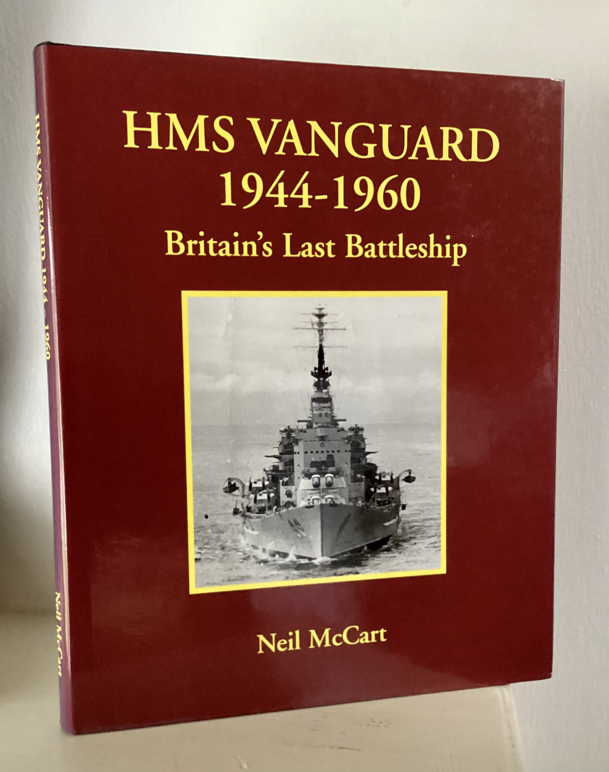 HMS "Vanguard" 1944-1960: Britain's Last Battleship by McCart, Neil: As ...