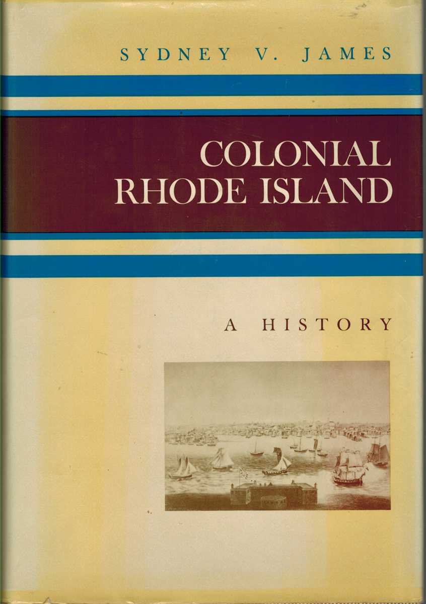 COLONIAL RHODE ISLAND A History by James, Sydney V: Good Hardcover ...
