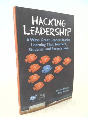 Hacking Leadership: 10 Ways Great Leaders Inspire Learning That ... Hacking Leadership: 10 Ways Great Leaders Inspire Learning That ...