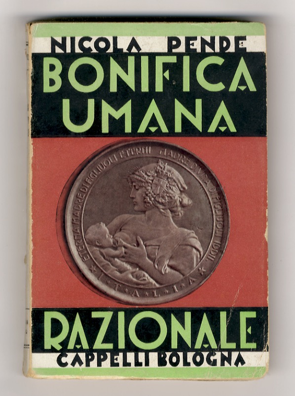 Bonifica umana razionale e biologia politica. von PENDE Nicola ...