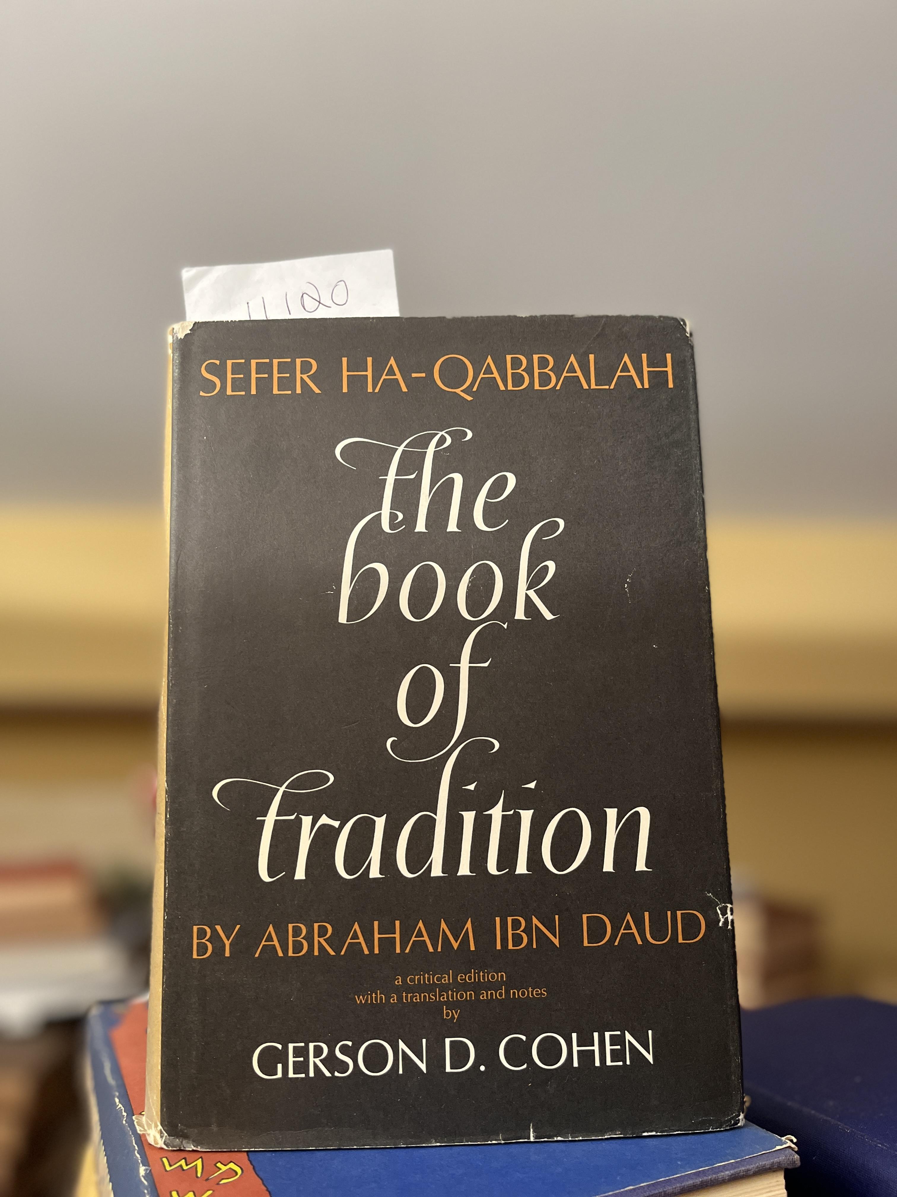 Sefer HA-Qabbalah the book of Tradition by Abraham Ibn Daud by ...