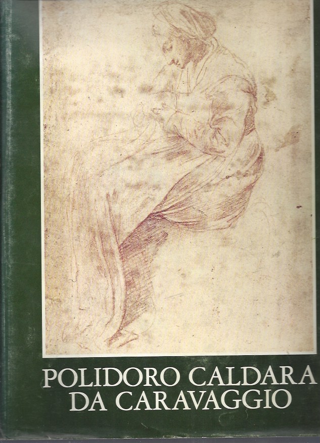 POLIDORO CALDARA DA CARAVAGGIO I. Disegni di Polidoro - II. Copie di ...