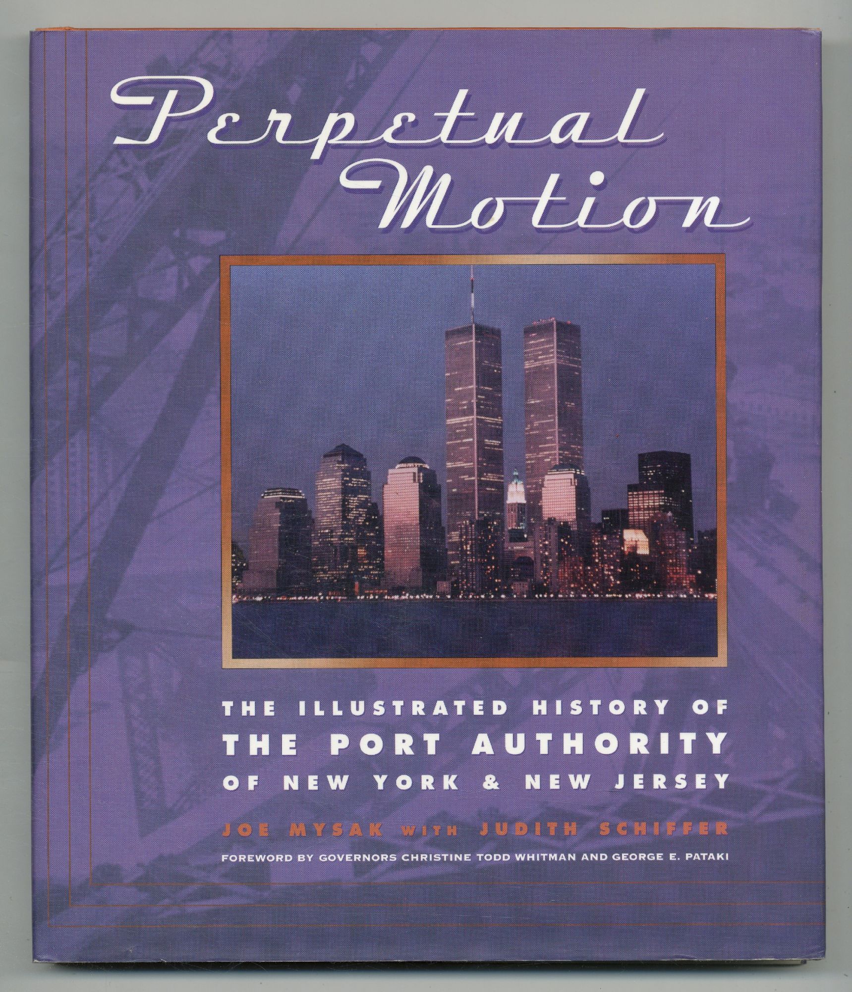 Perpetual Motion: The Illustrated History of The Port Authority of New ...