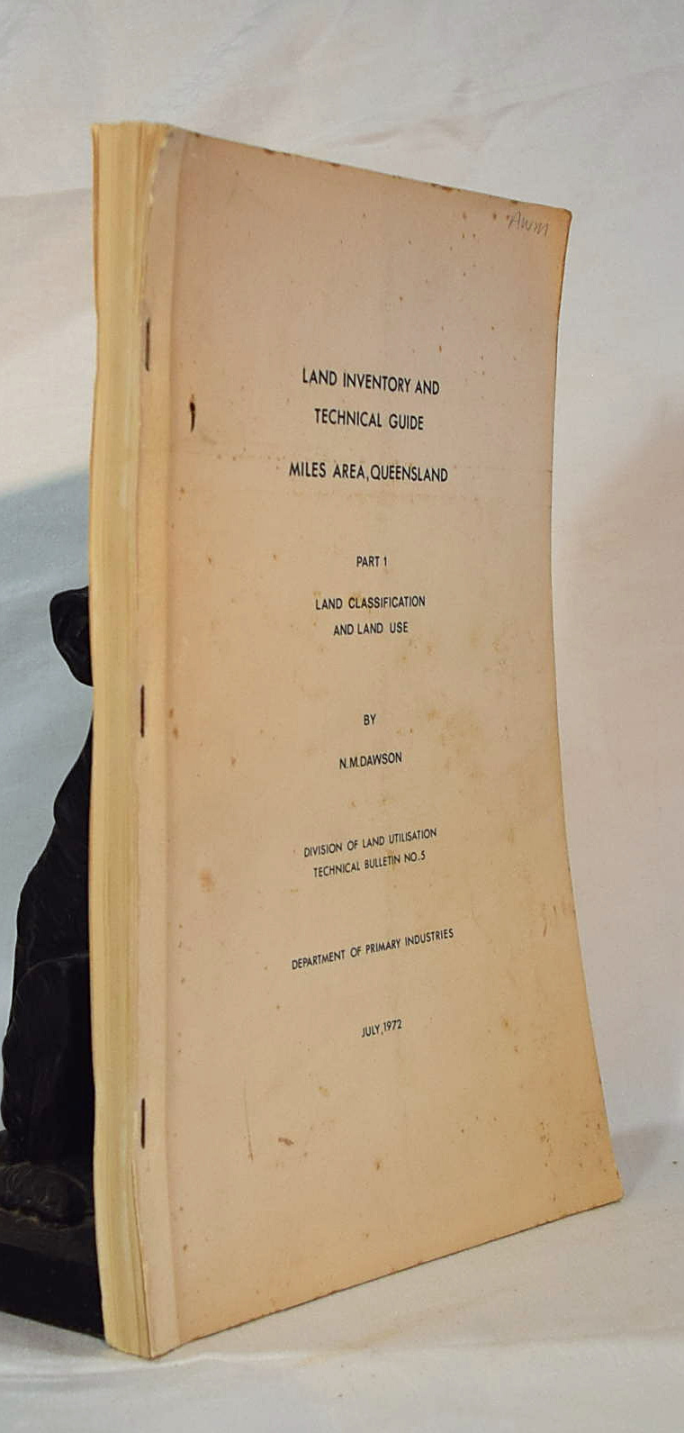 LAND INVENTORY AND TECHNICAL GUIDE. MILES AREA QUEENSLAND by DAWSON, N ...