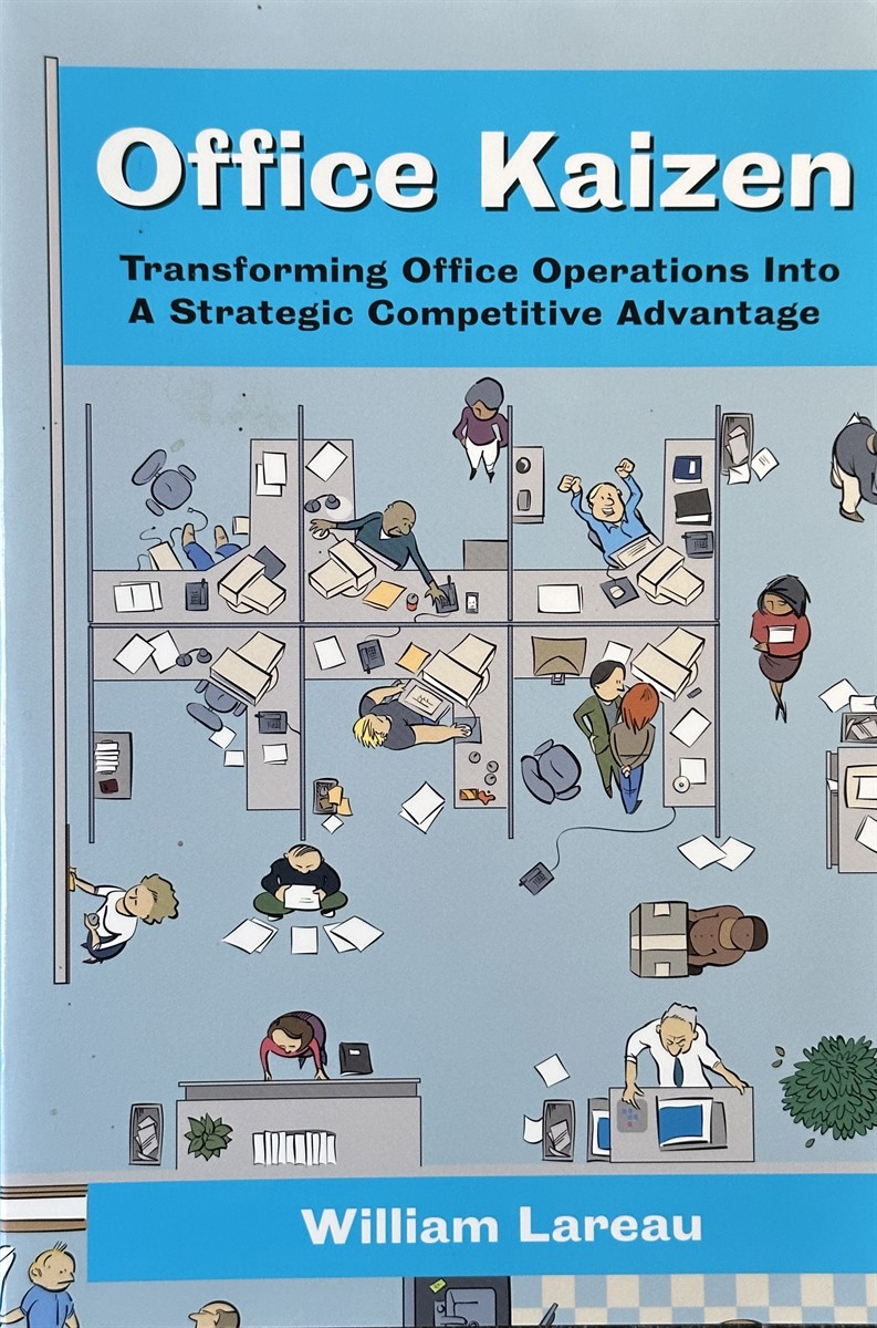 Office Kaizen - Transforming Office Operations Into a Strategic ...