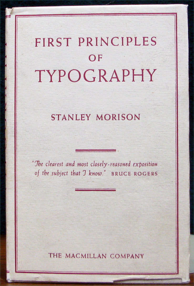 FIRST PRINCIPLES OF TYPOGRAPHY. by MORISON, Stanley.: (1936) | The ...