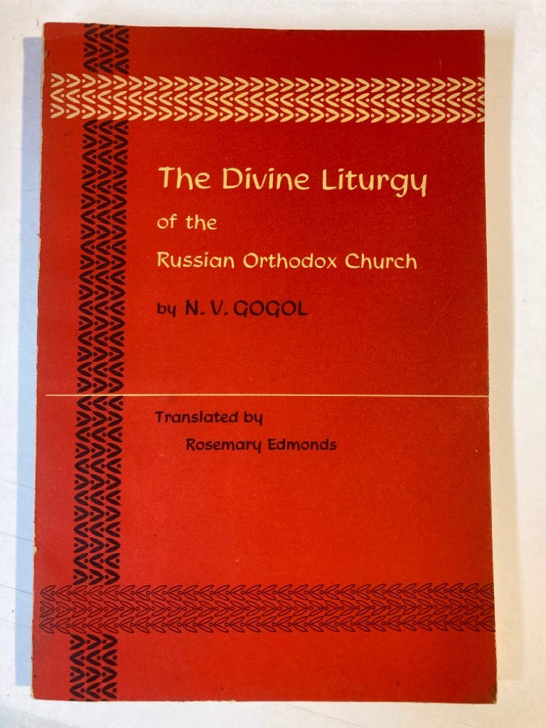 The Divine Liturgy of the Russian Orthodox Church. Translated by ...