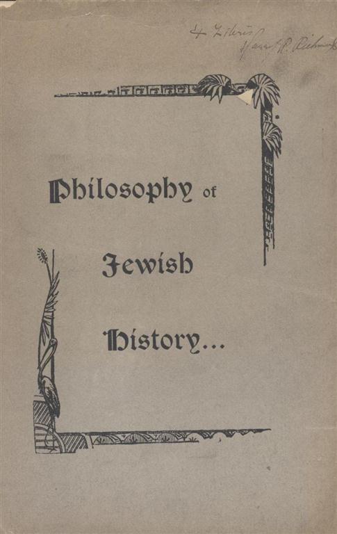 PHILOSOPHY OF JEWISH HISTORY von Deutsch, Gotthard: (1897) | Dan Wyman ...