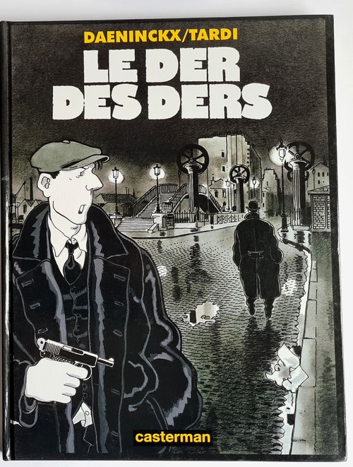Le Der des Ders. ( Avec superbe dessin original signé par Jacques Tardi ...