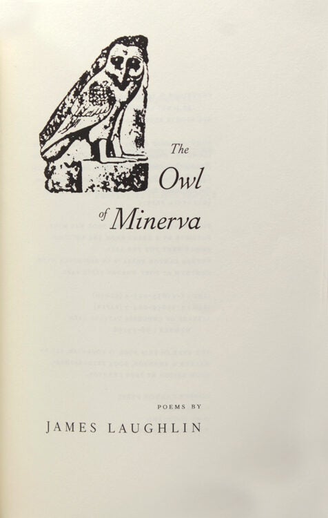THE OWL OF MINERVA Poems by Laughlin, James: 89pp. 8vo (1987) First ...