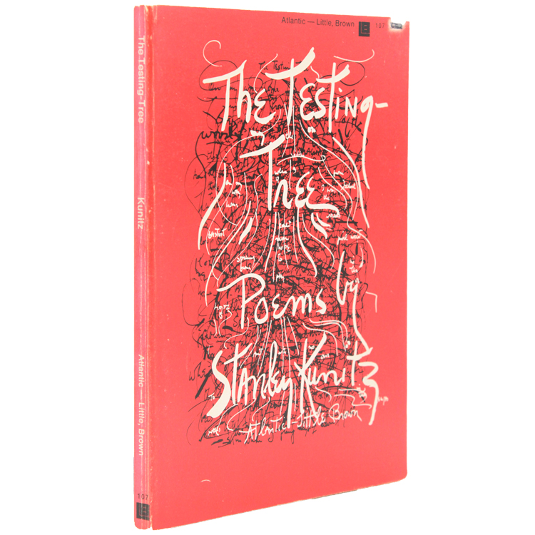 THE TESTING-TREE. Poems by Kunitz, Stanley: 8vo (1971) First edition ...