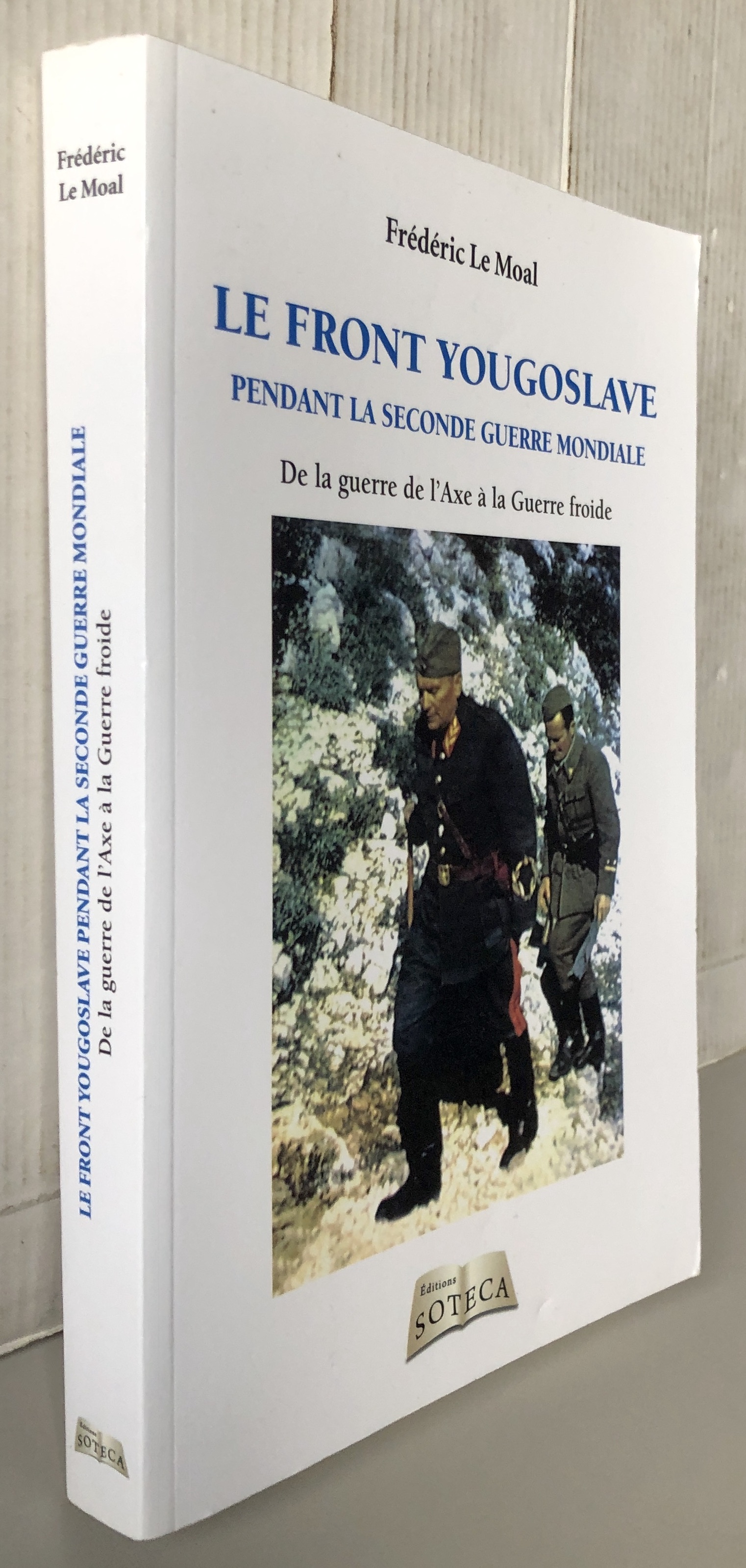 Le front yougoslave pendant la Seconde Guerre mondiale : De la guerre ...