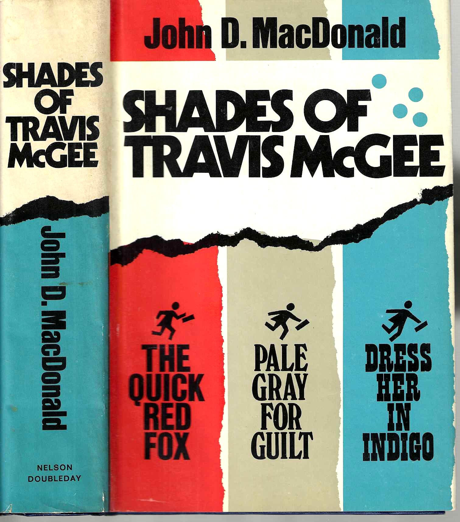 Shades of Travis McGee: The Quick Red Fox; Pale Gray for Guilt; Dress Her in Indigo (Travis ...