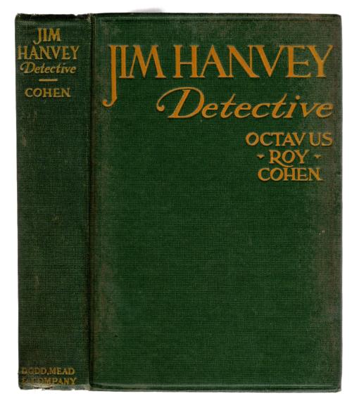 Jim Hanvey, Detective by Octavus Roy Cohen (First Edition) by Octavus ...