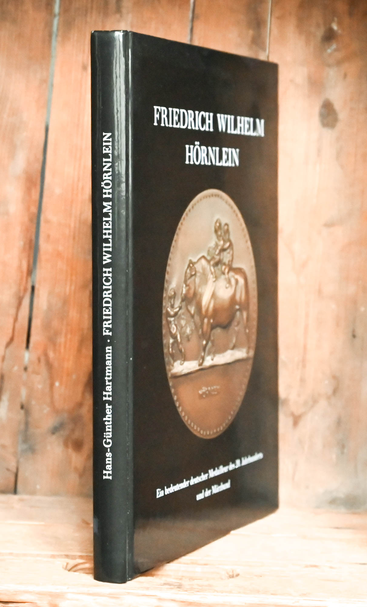 Friedrich Wilhelm Hörnlein. Ein bedeutender deutscher Medailleur des 20 ...