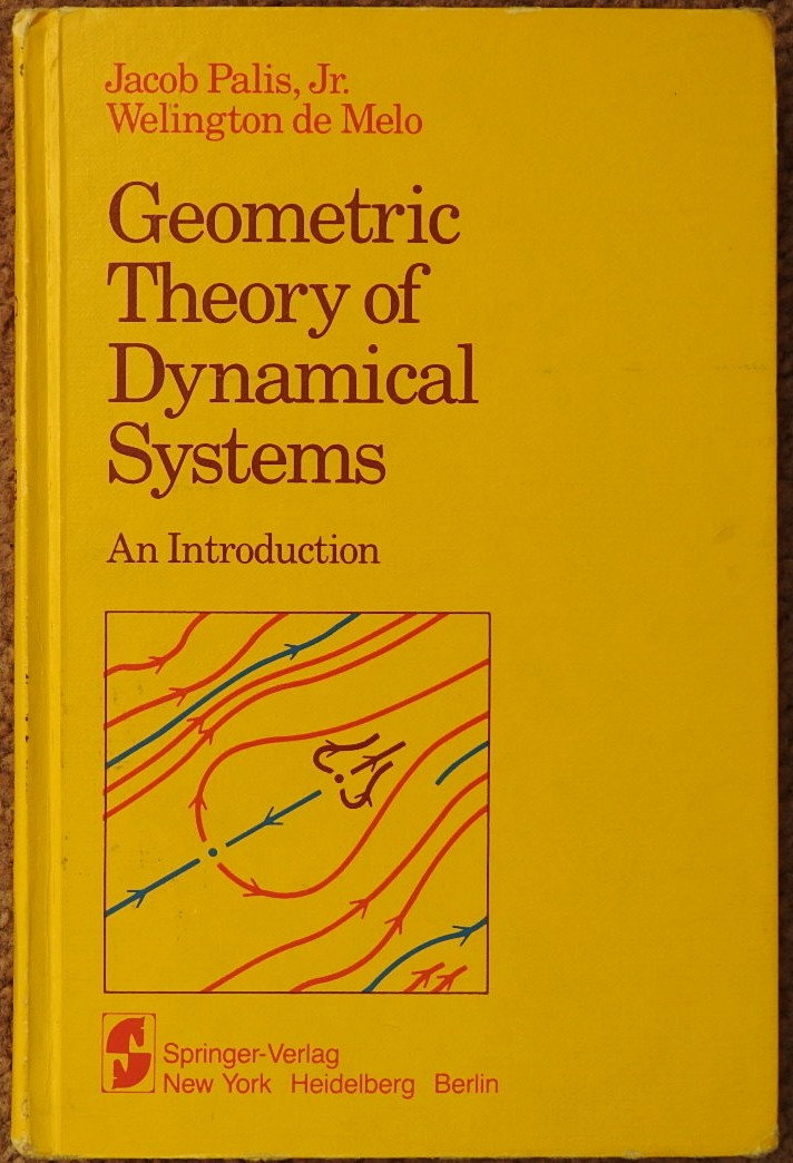 Geometric Theory of Dynamical Systems : An Introduction by Palis, Jacob Jr.; De Melo, Welington ...