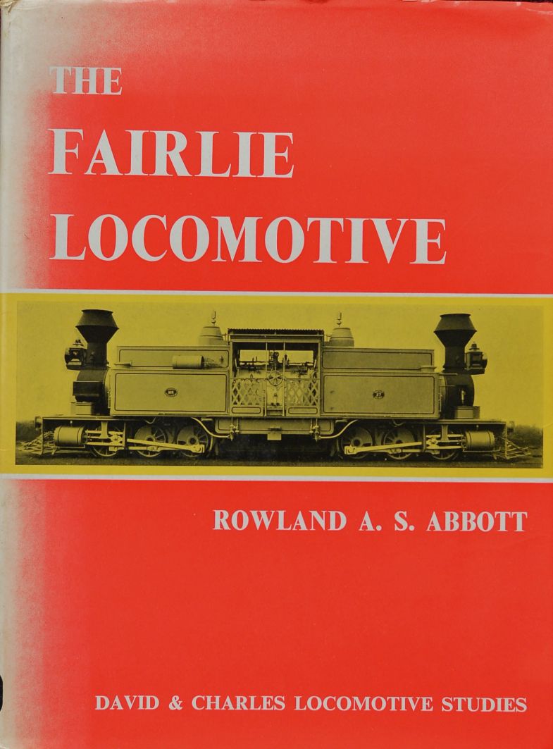The Fairlie Locomotive by Abbott Rowland A S: VG Hardcover (1970) 1st ...