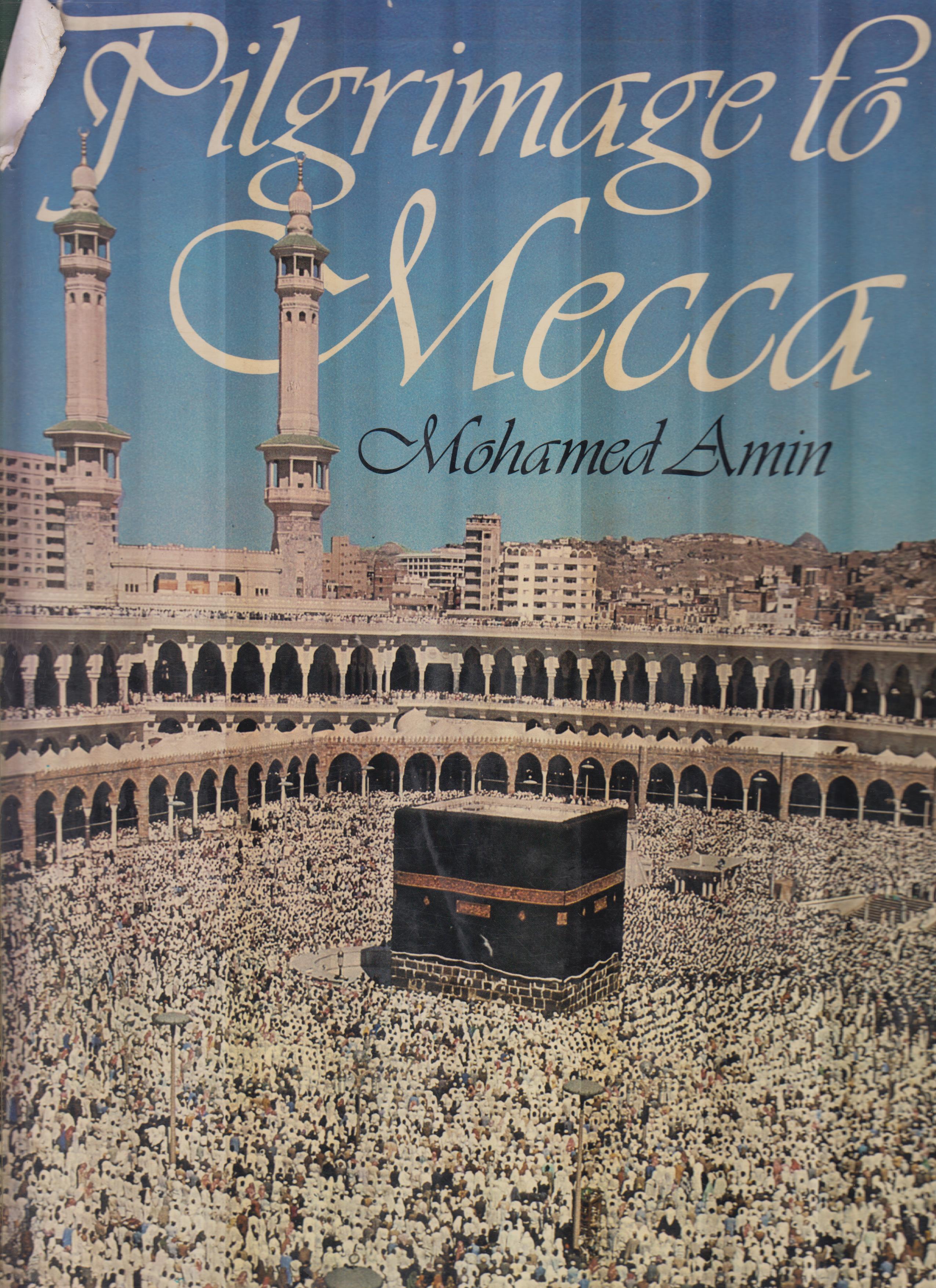 Pilgrimage to Mecca by Amin, Mohamed: used; good hardcover with dust ...