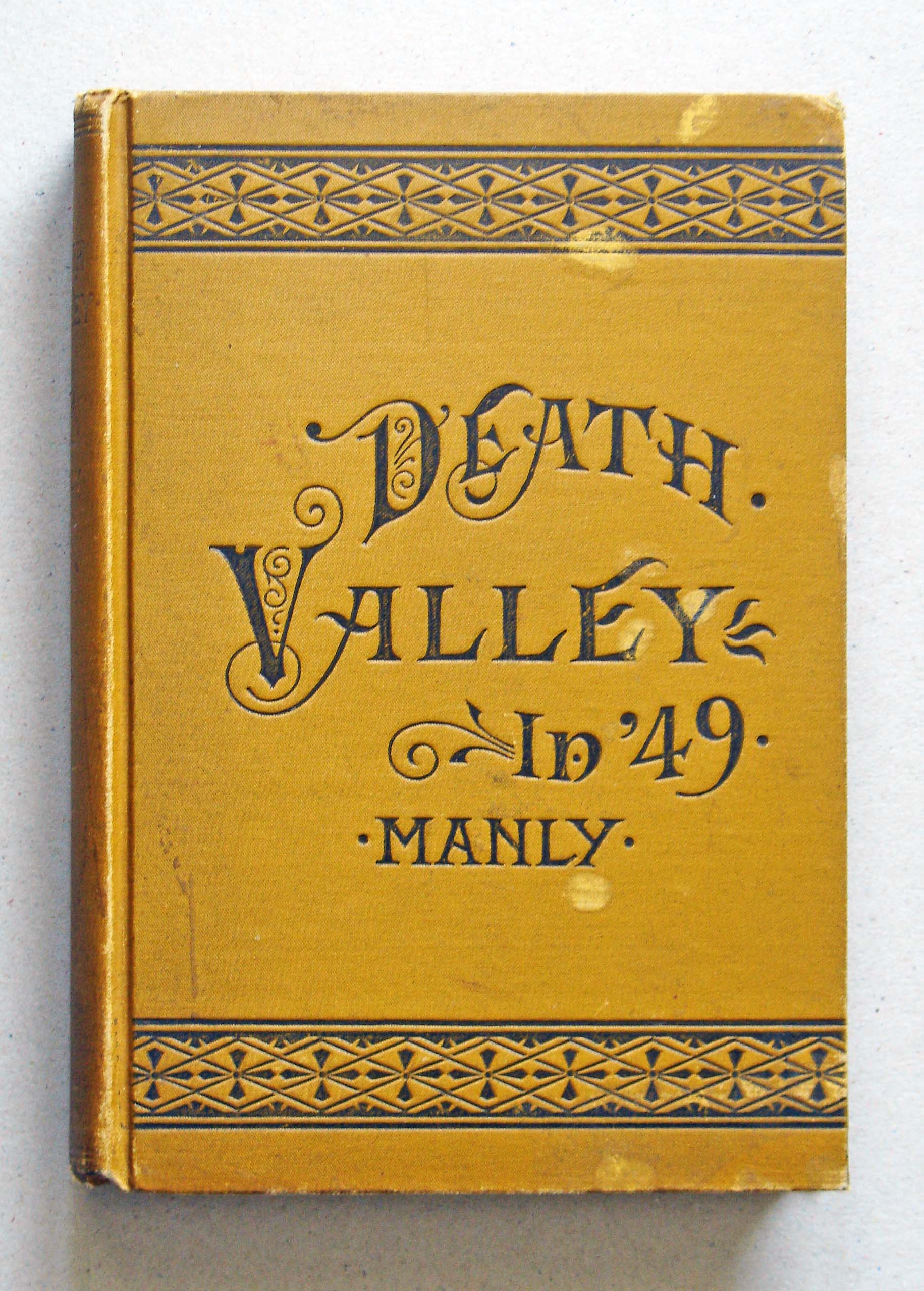 Death Valley In '49 by Manly, William Lewis: Good Hardcover (1894) 1st ...