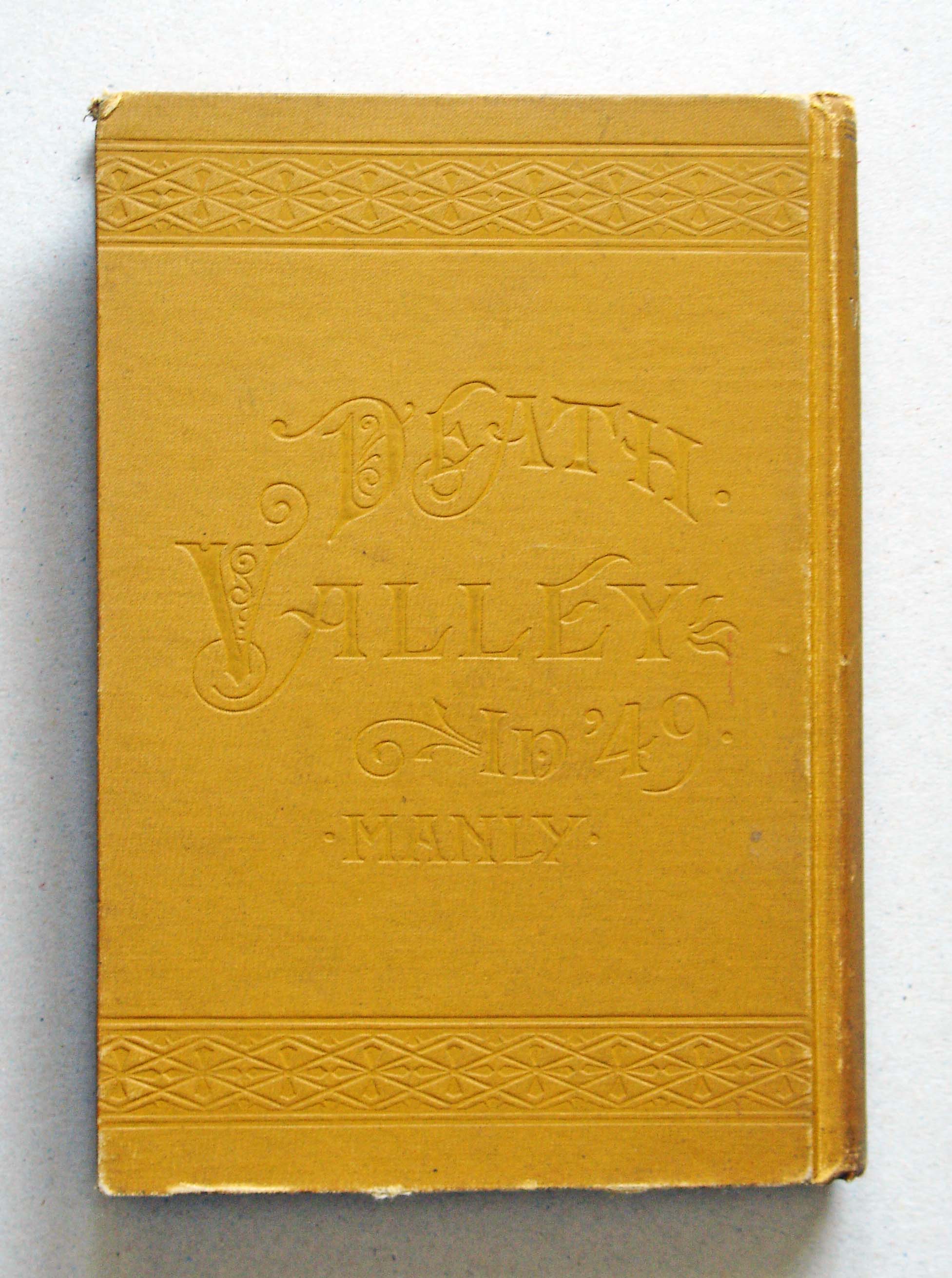 Death Valley In '49 by Manly, William Lewis: Good Hardcover (1894) 1st ...