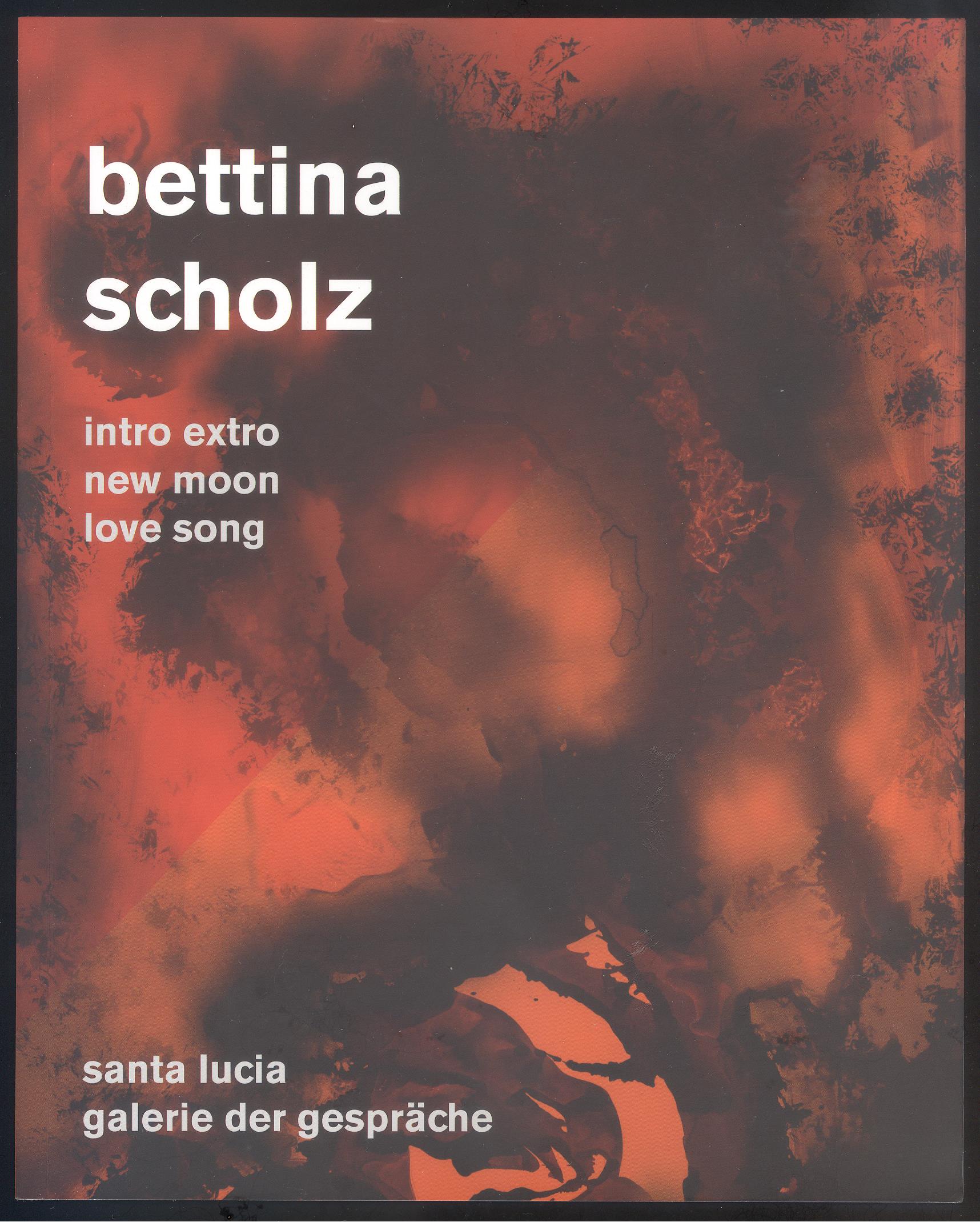 Bettina Scholz, Intro Extro New Moon Love Song (Situation 46). (Katalog ...