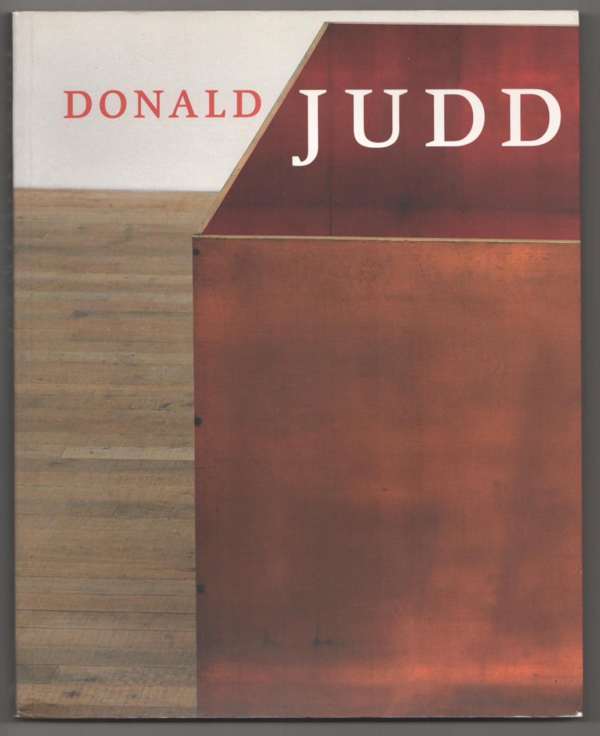 Donald Judd by JUDD, Donald, Rudi Fuchs, Richard Shiff, David Batchelor ...
