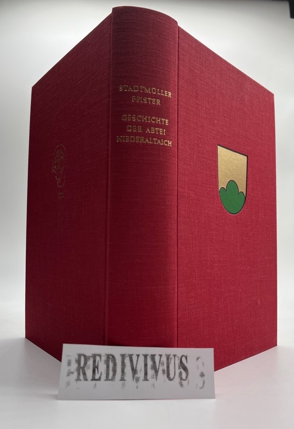 Geschichte der Abtei Niederalteich 741 - 1971 herausgegeben von Stephan ...