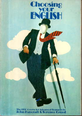 Choosing YourR English. de Haycraft, John and Terence Creede:: Gut 8 ...