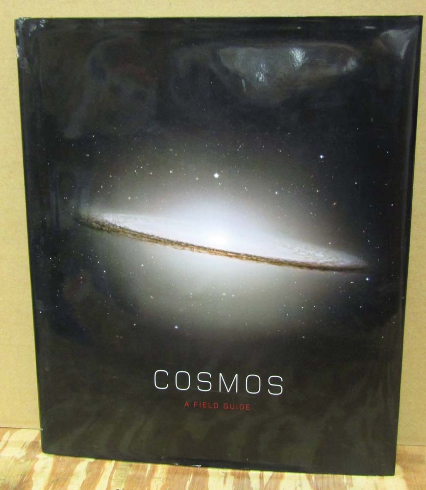 Cosmos: A Field Guide by Sparrow, Giles: Near Fine Hardcover (2006) 1st ...