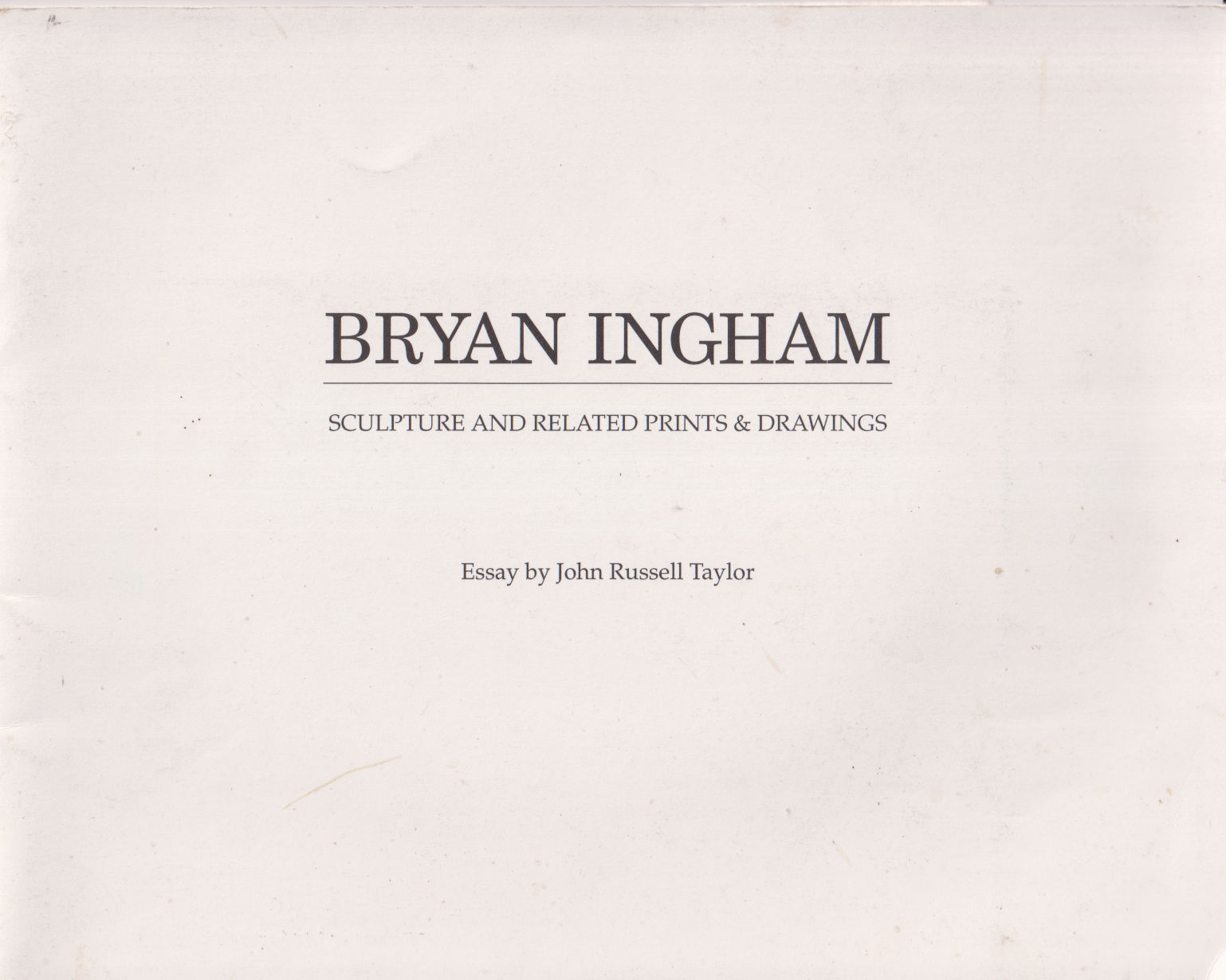 Bryan Ingham - Sculpture and Related Prints & Drawings by Russell ...