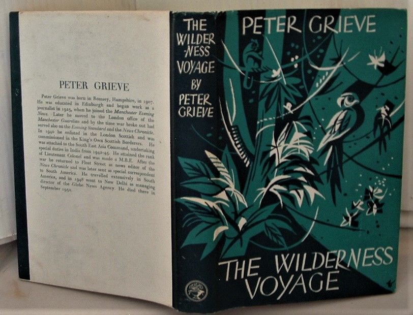 The Wilderness Voyage by PETER GRIEVE: Very Good Hardcover (1952) First ...